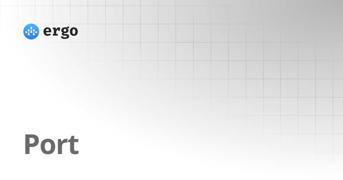 Port | Ergo Framework documentation