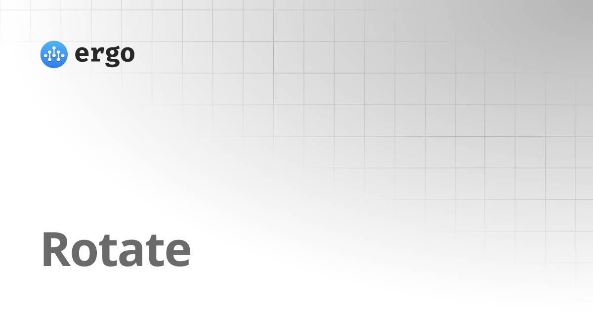 Rotate | Ergo Framework documentation